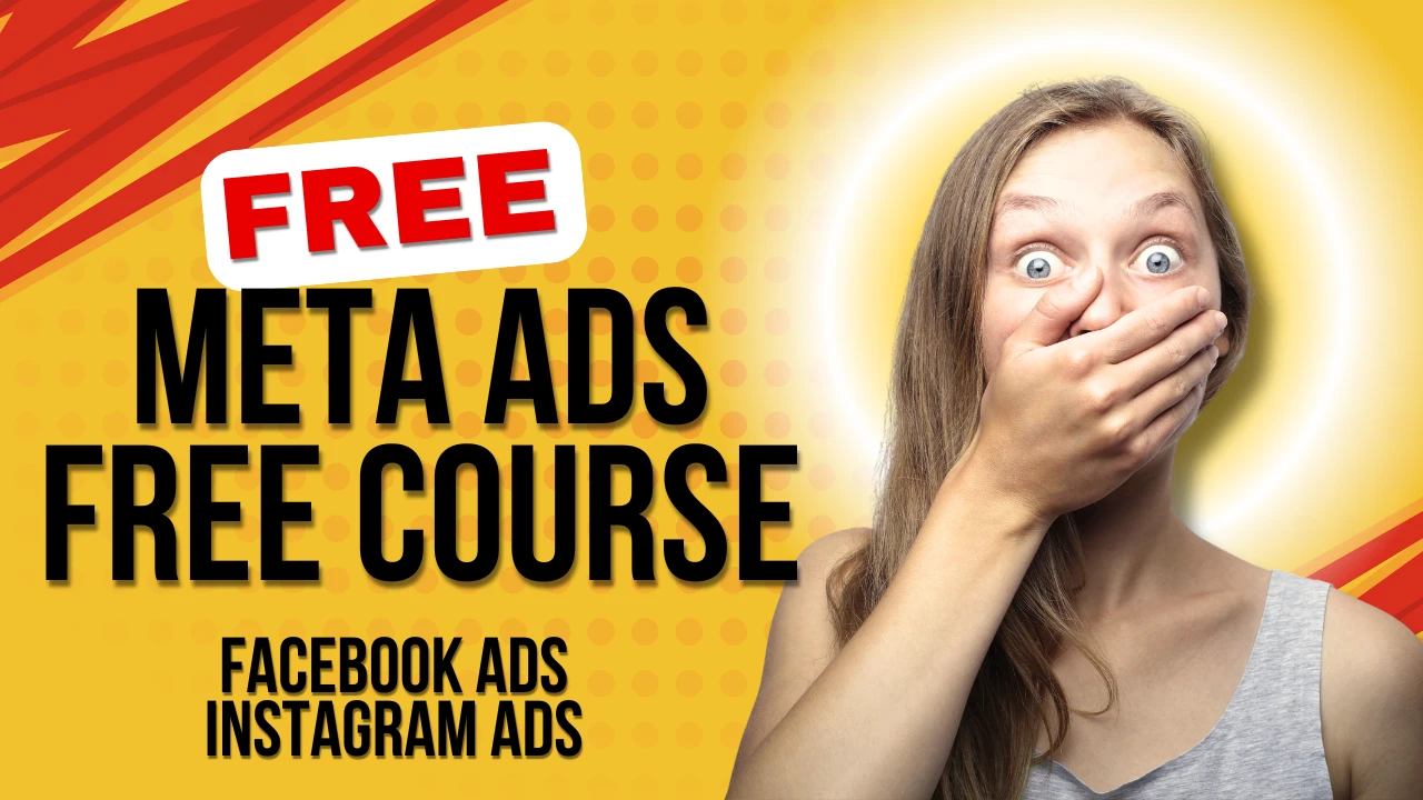 Meta Ads Free Course: Learn Facebook & Instagram Ads